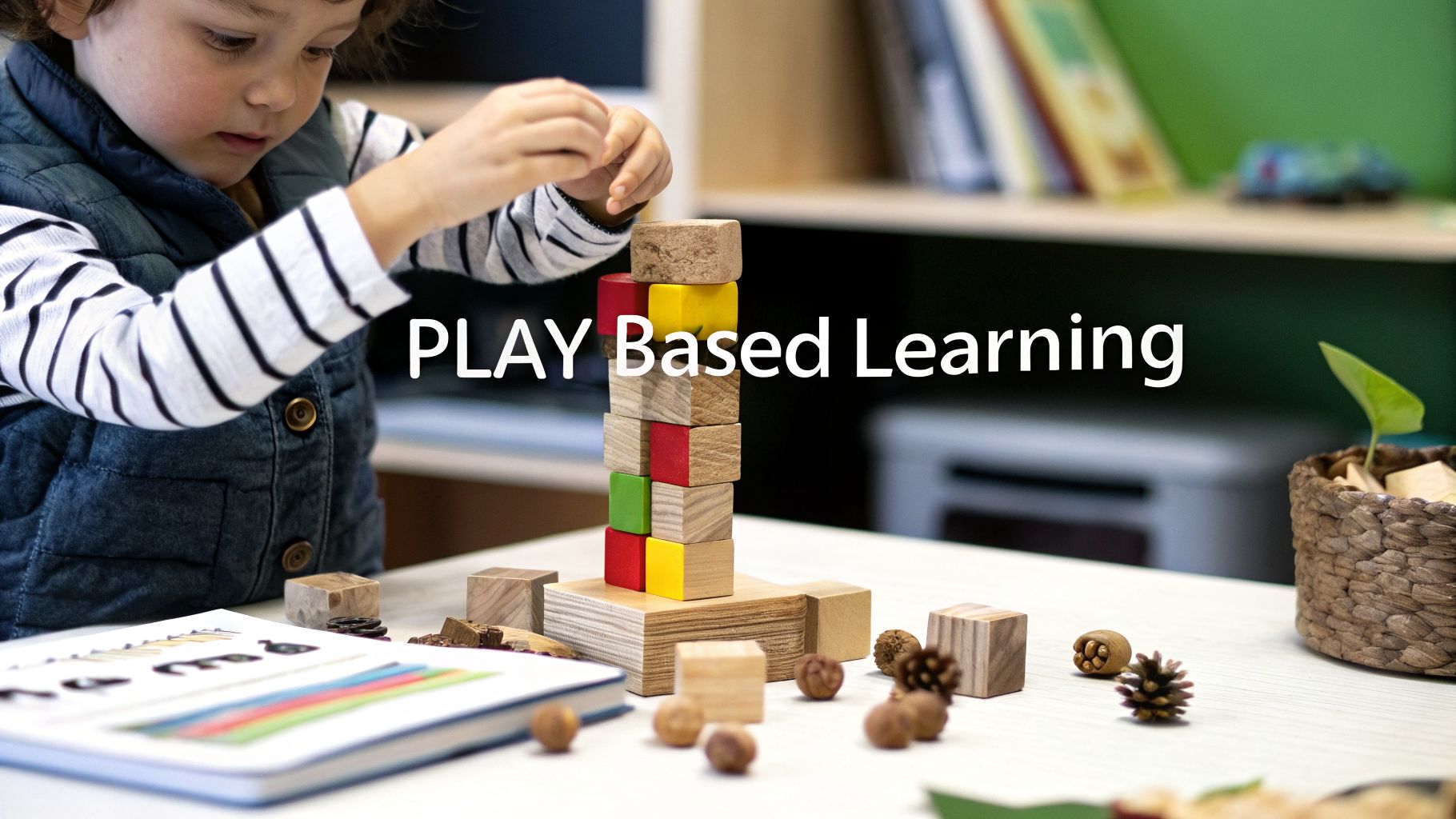 What is play based learning: A Practical Guide for Parents – Little ...